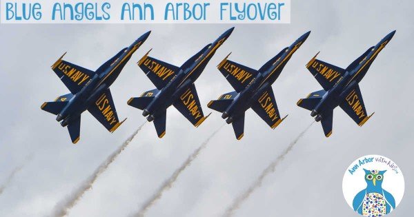 Blue Angles Flyover Flight Plan | Ann Arbor with Kids